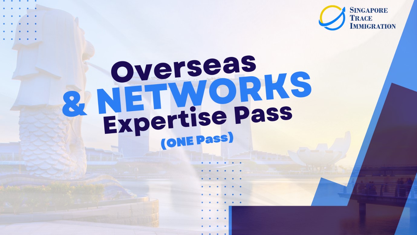 Singapore Overseas Networks & Expertise Pass (One Pass)