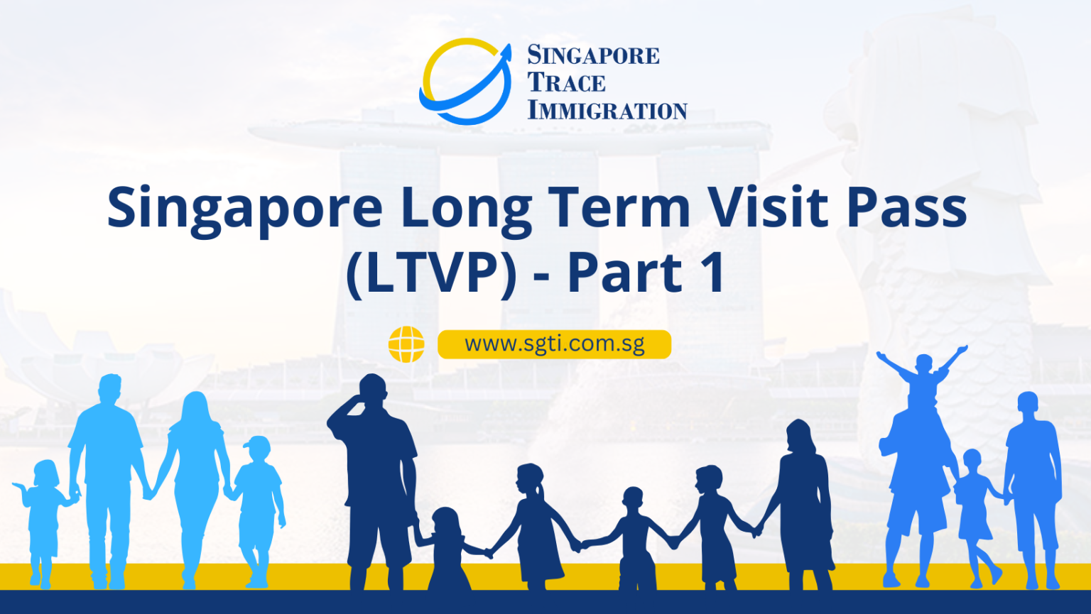 Singapore Long-Term Visit Pass (LTVP) - Part 1 - Singapore Trace ...
